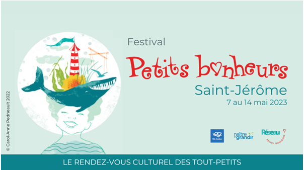Le Festival Petits bonheurs est de retour ce printemps! - Culture Laurentides